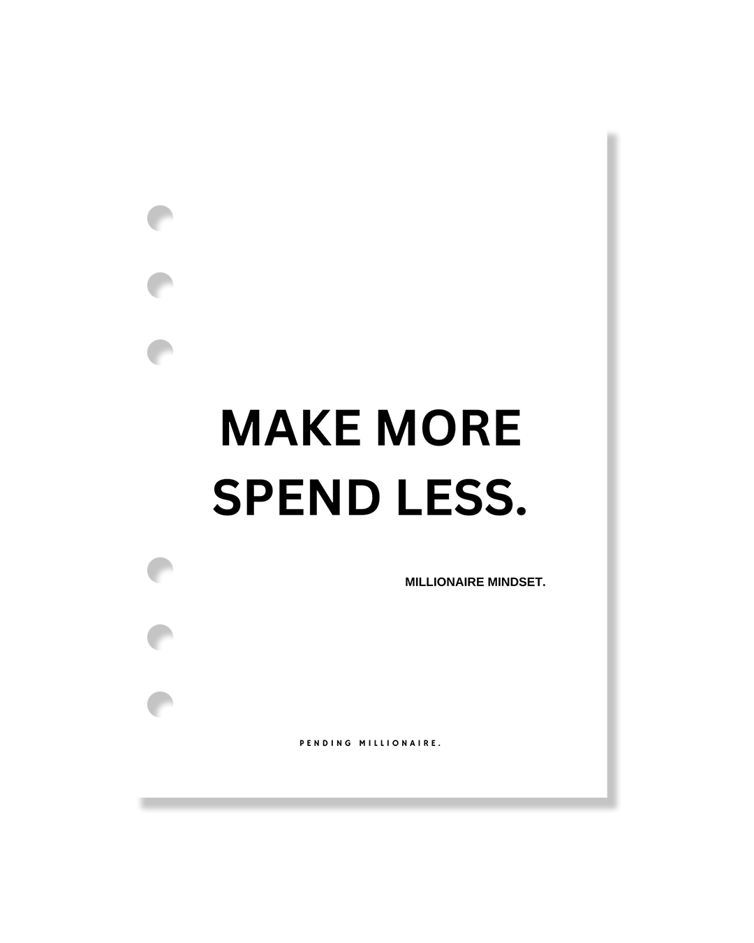 Make More Spend Less Dashboard Quote – Pending millionaire.